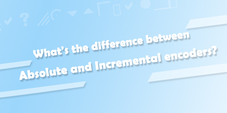 What's the difference between Absolute and Incremental encoders ...